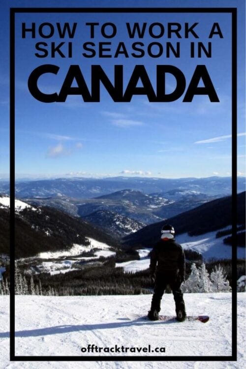 Working an Amazing Ski Season in Canada: A Complete Guide